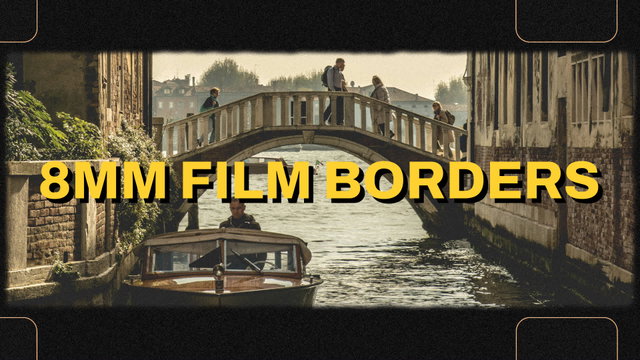8mm Cinematic Film Border Pack • Motion Graphics Template • Uppbeat